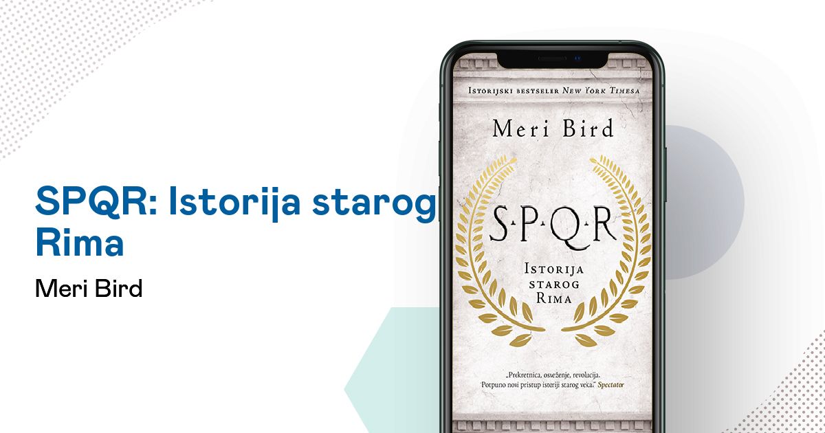 SPQR: Istorija starog Rima :: EDEN Books – Vaš čitalački raj