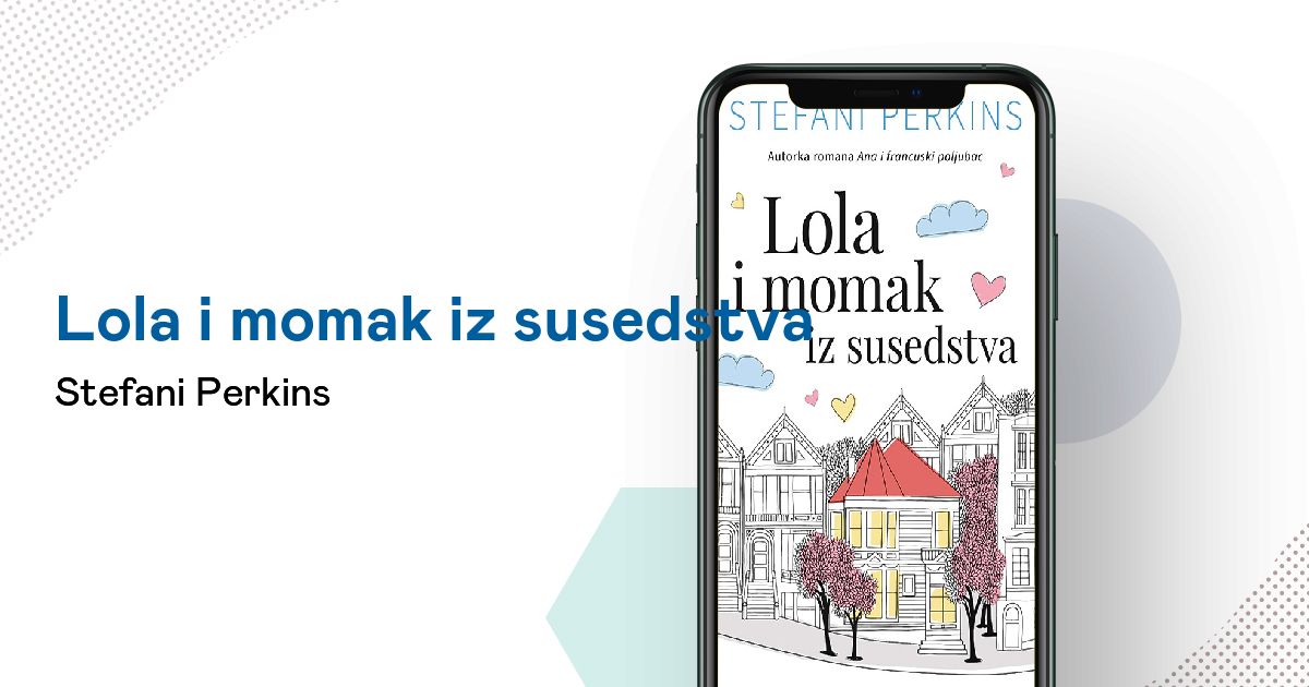 Lola i momak iz susedstva :: EDEN Books – Vaš čitalački raj