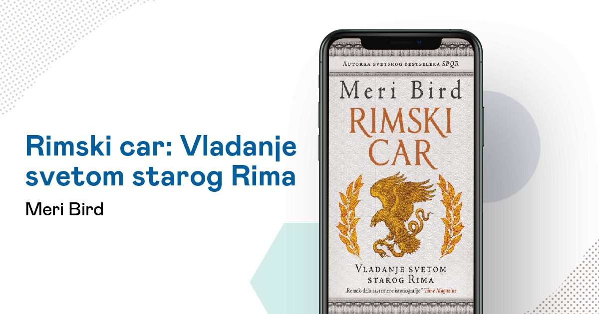 Rimski car: Vladanje svetom starog Rima :: EDEN Books – Vaš čitalački raj