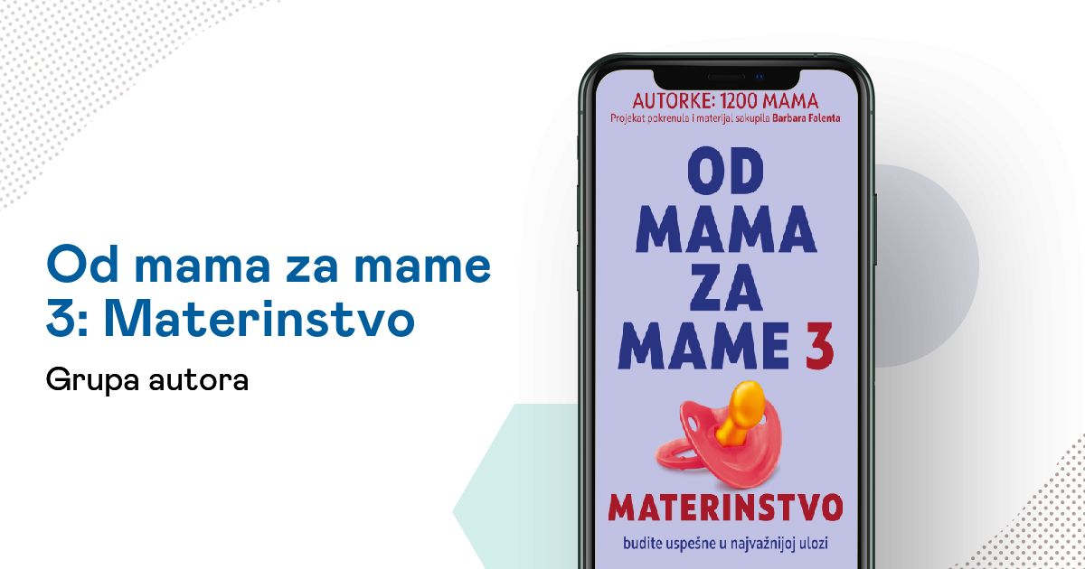Od mama za mame 3: Materinstvo :: EDEN Books – Vaš čitalački raj